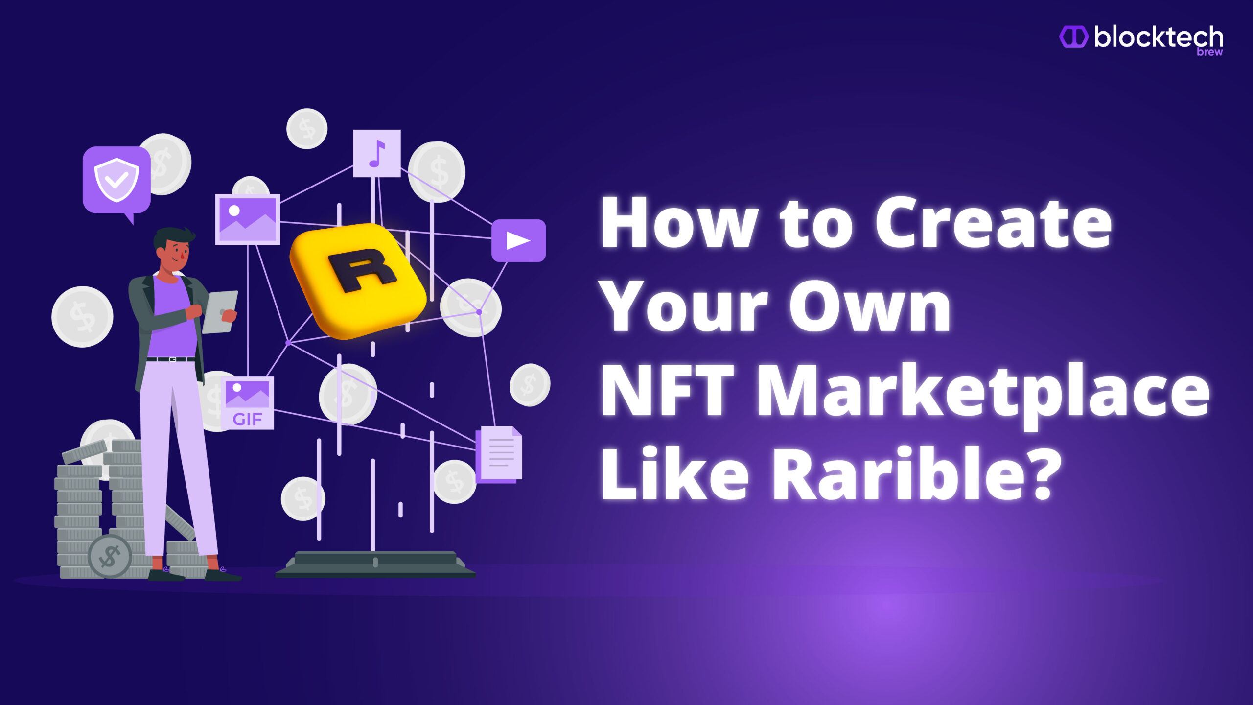 How To Create Your Own NFT Marketplace Like Rarible? | Blocktech Brew
